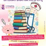 Plakat zapowiadający akcję promującą czytelnictwo wśród dzieci i młodzieży literatura na receptę która odbędzie się pierwszego sierpnia 2025 roku